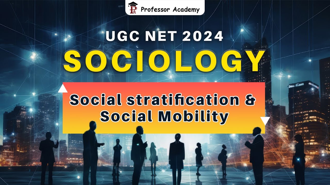 UGC NET 2024 | Sociology | Social stratification & Social Mobility ...