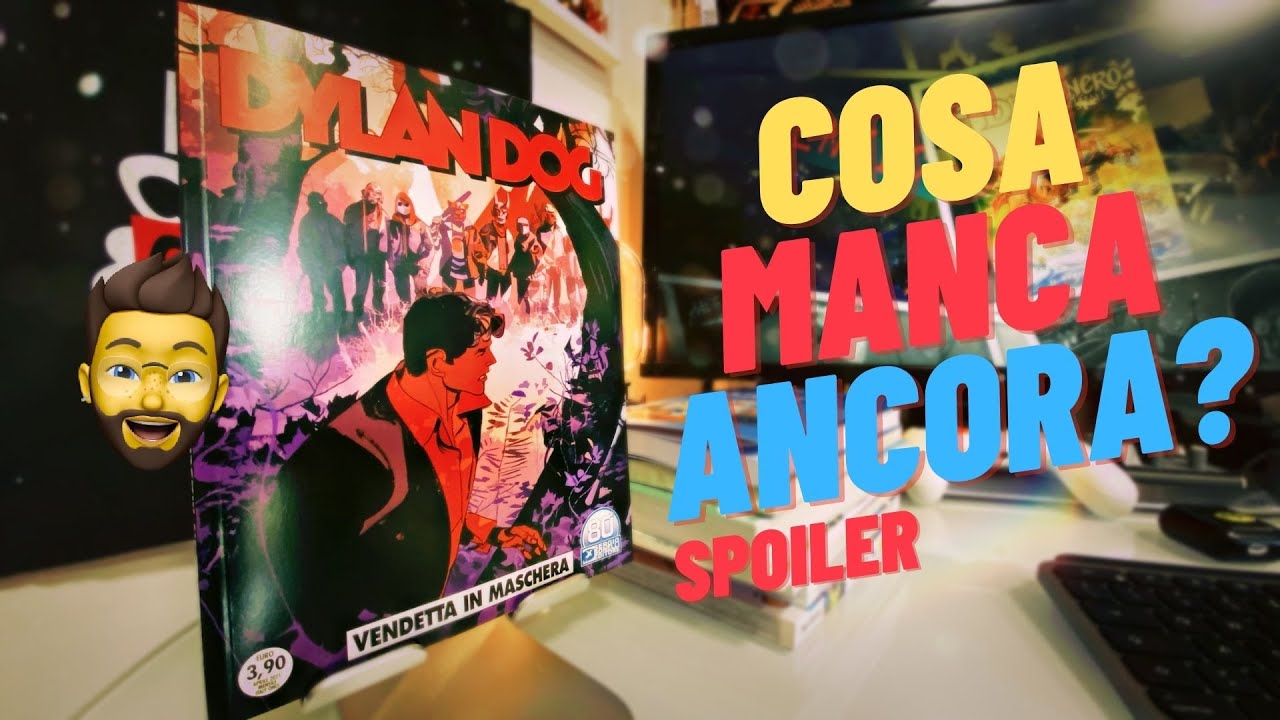 CI ACCONTENTIAMO? DYLAN DOG 415 "Vendetta in Maschera" | SPOILER ...
