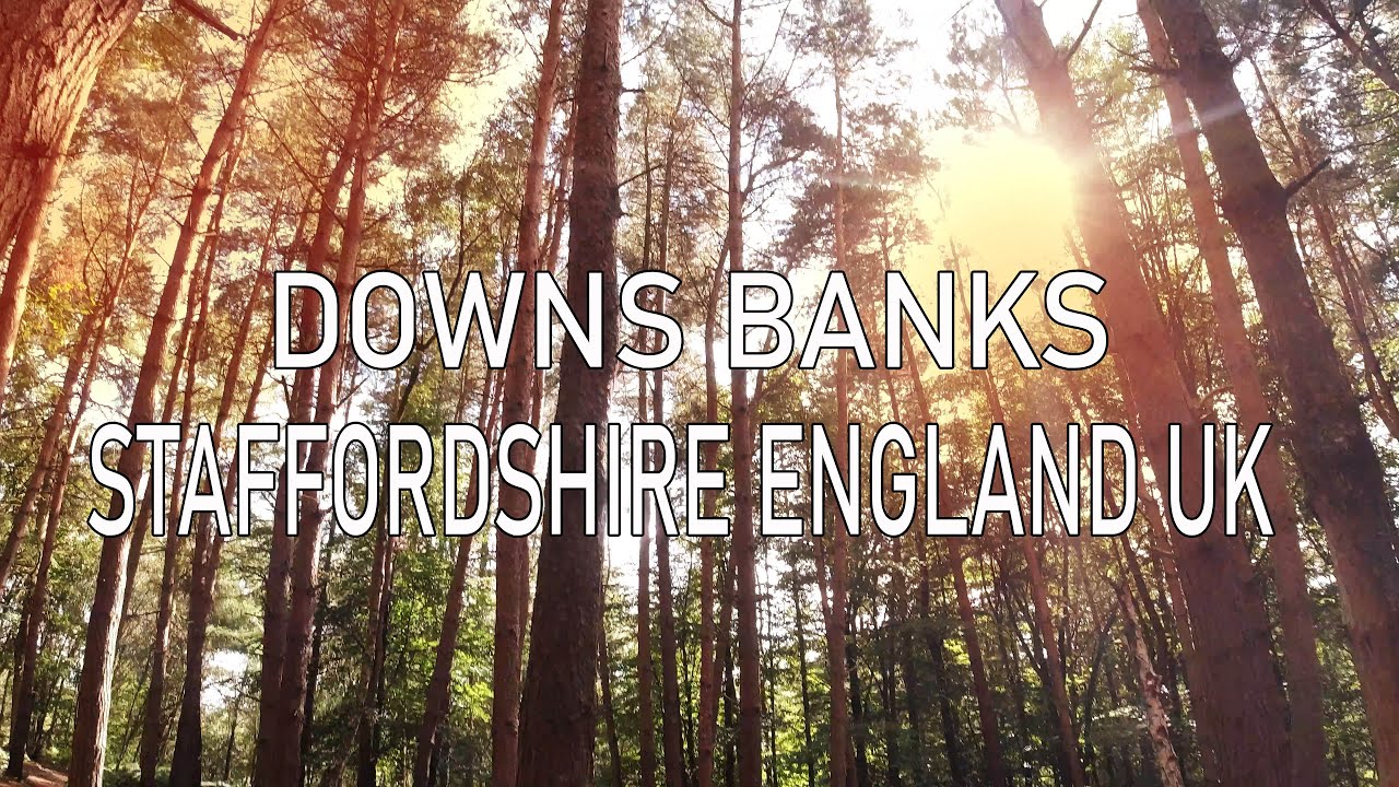 UK PLACES TO VISIT-DOWNS BANKS, STAFFORDSHIRE, ENGLAND, UK-NATIONAL ...