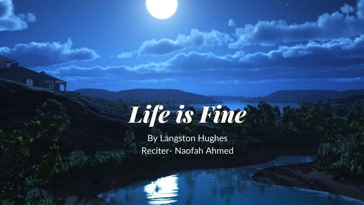 Life is Fine By Langston Hughes - YouTube