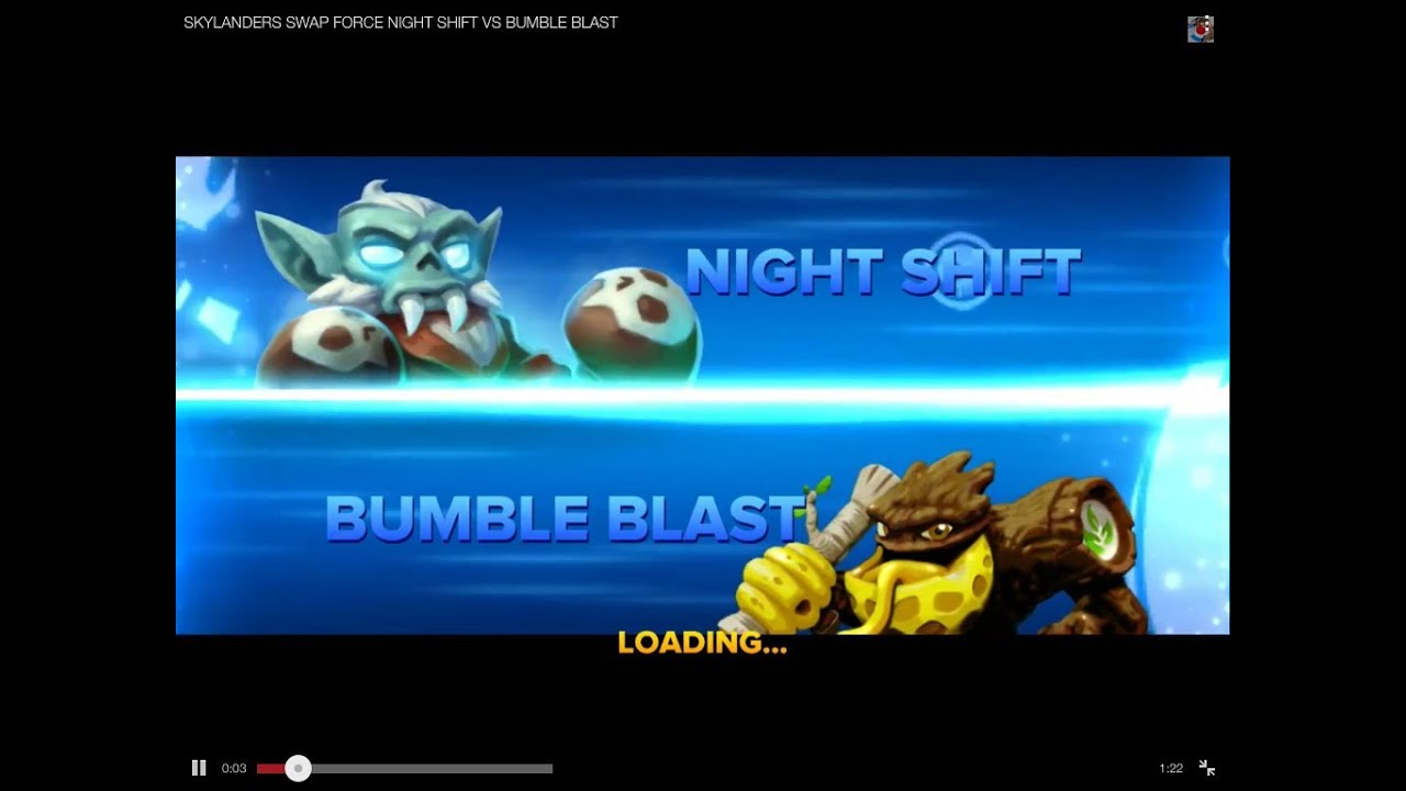 SKYLANDERS SWAP FORCE NIGHT SHIFT VS BUMBLE BLAST - YouTube