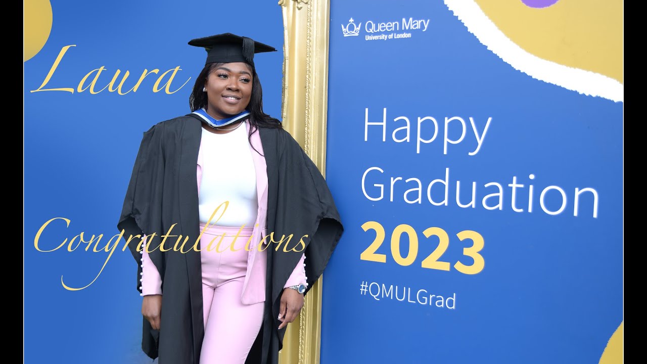 LAURA GRADUATION @ QUEEN MARY UNIVERSITY OF LONDON - YouTube