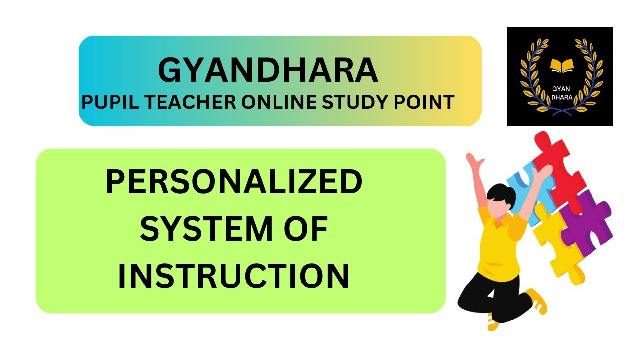 PERSONALIZED SYSTEM OF INSTRUCTION IN EDUCATION TECHNOLOGY FOR B.ED,D ...