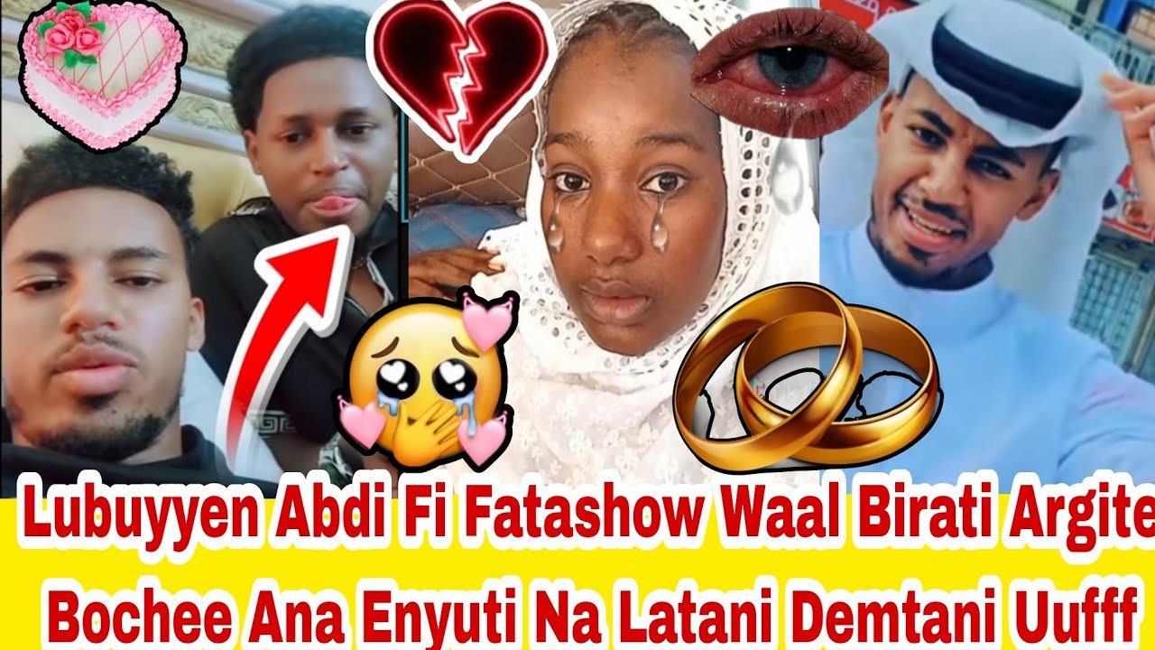 Lubbuyyen Fatashow Fi Abdi Waal Birrati Argitee Bochee Anan Enyuti Latani Demtani Jette Live ...