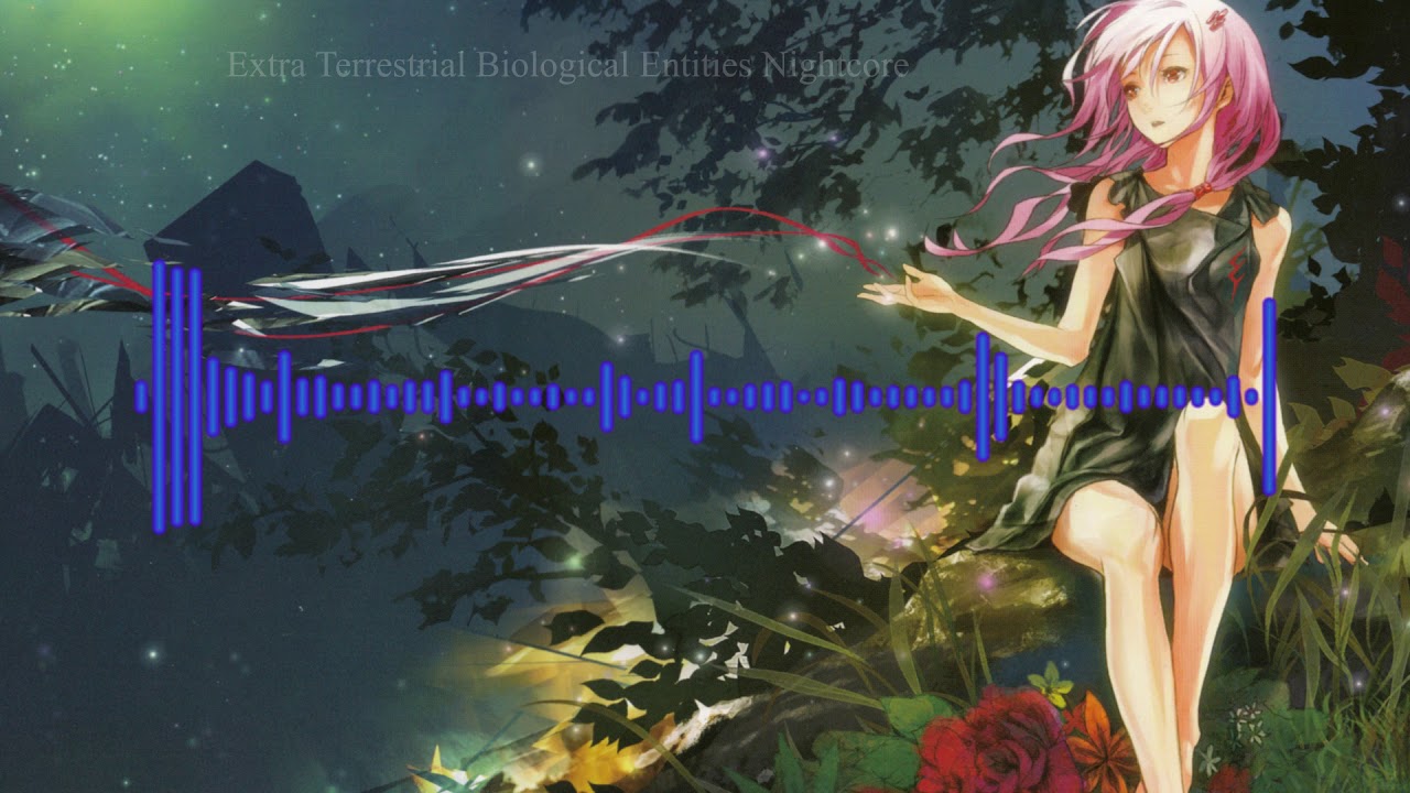 Extra Terrestrial Biological Entities - Nightcore - YouTube