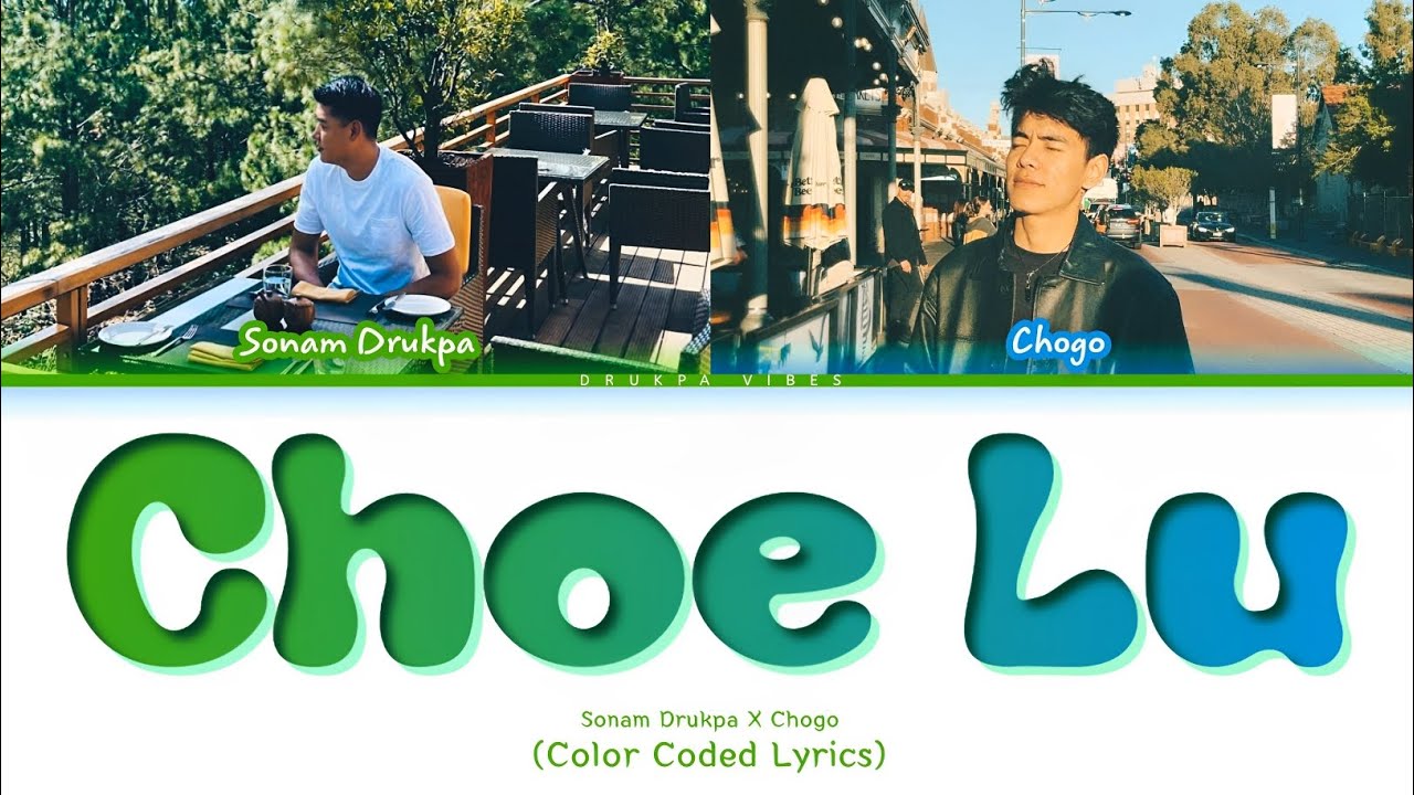 Choe Lu - Sonam Drukpa x Chogo (lyrics) - YouTube