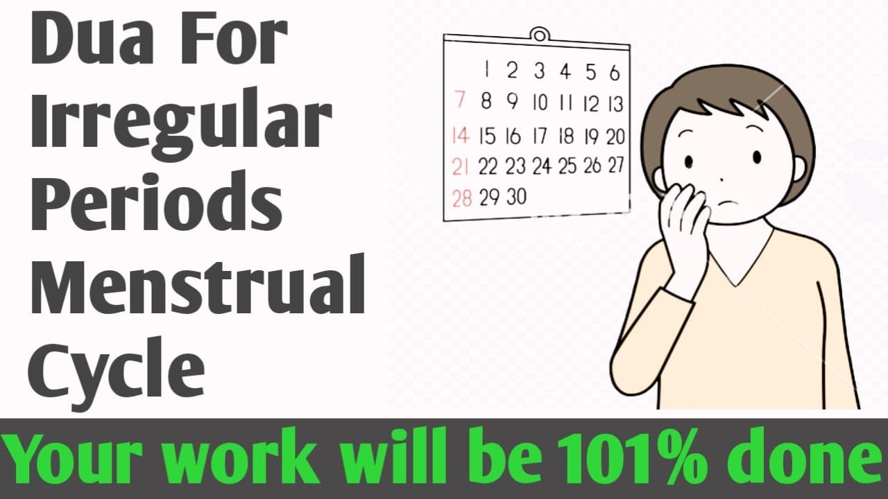 Dua For Irregular Periods Menstrual Cycle | Dua For Irregular Periods ...