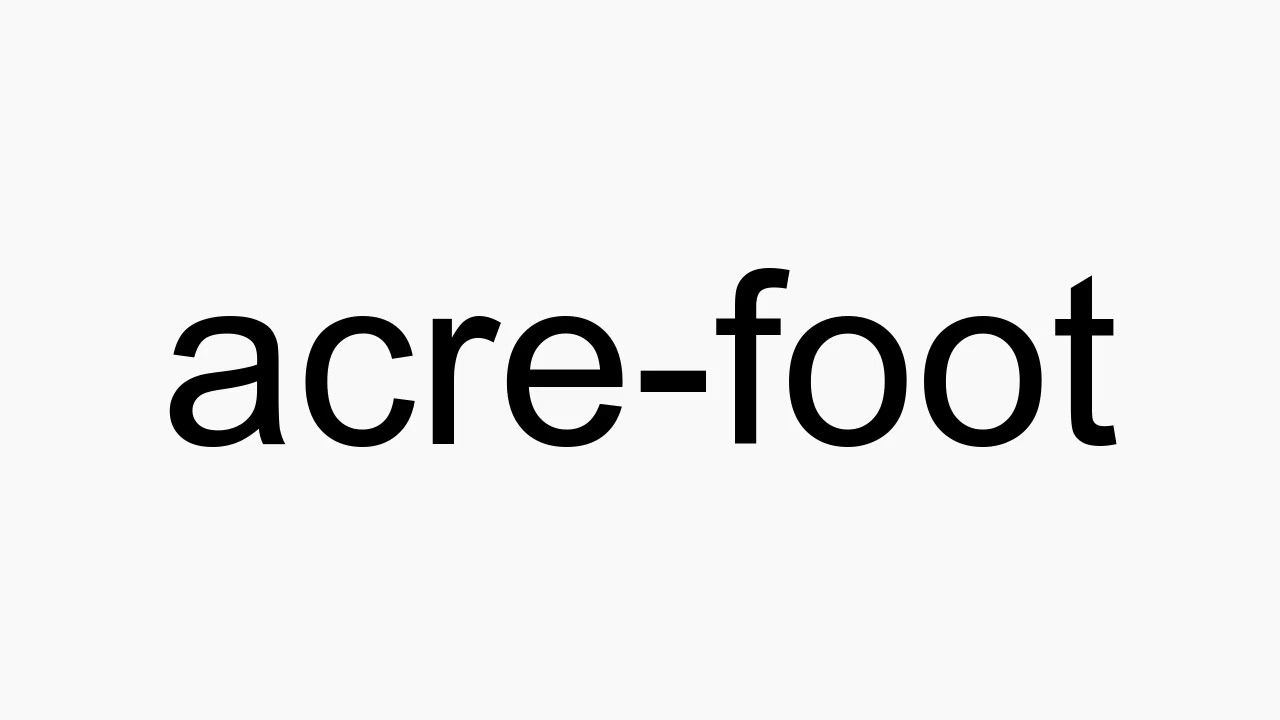 How to pronounce acre-foot - YouTube