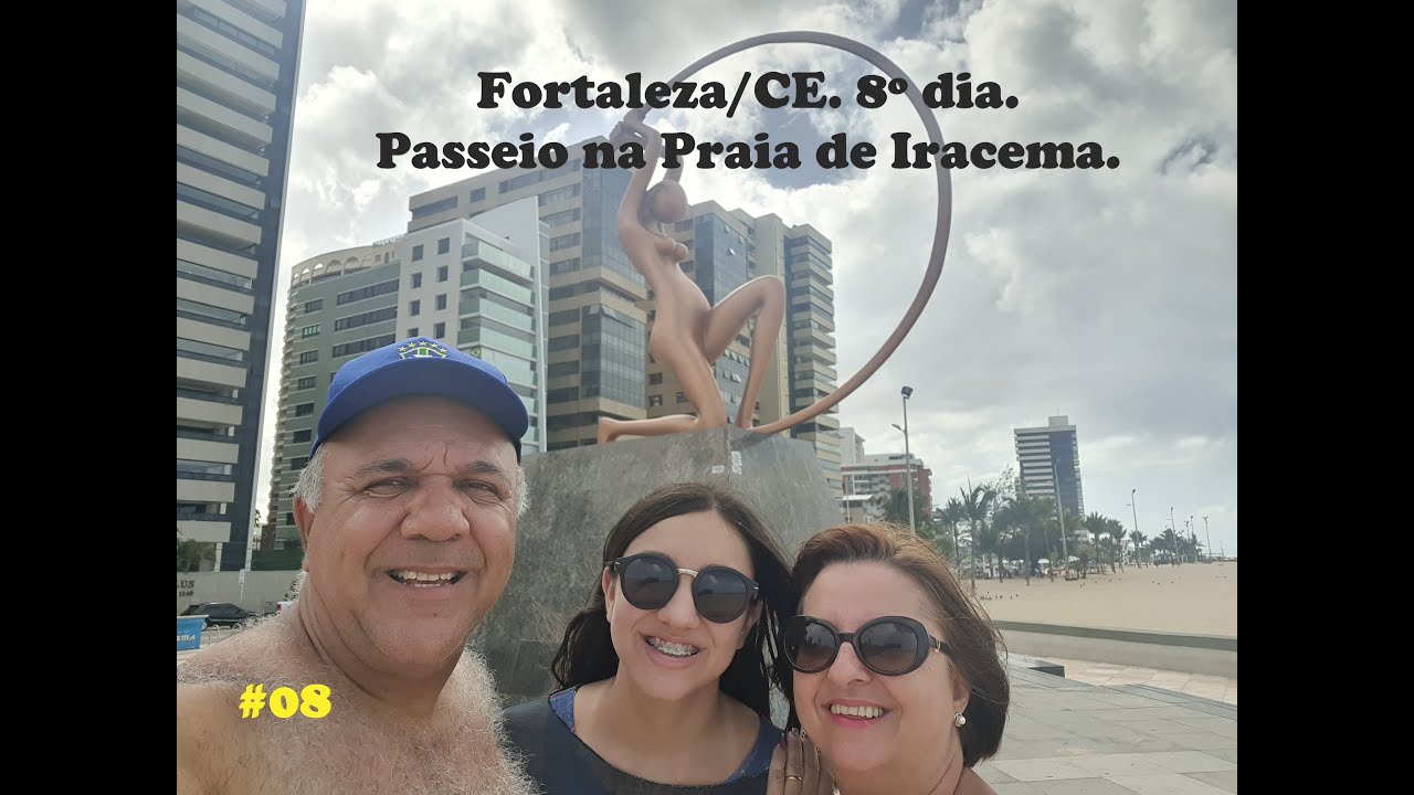Fortaleza. 8º dia. Dia livre. Passeio na Praia de Iracema. - YouTube