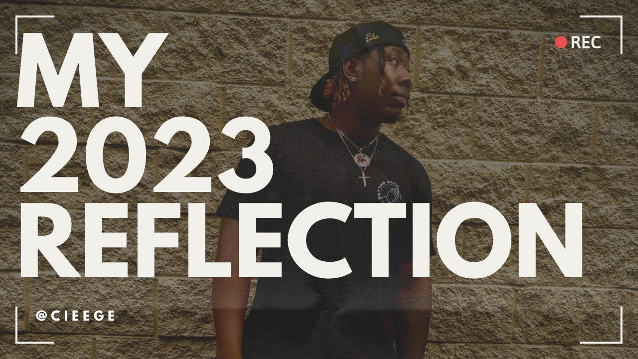 My 2023 Reflection - YouTube