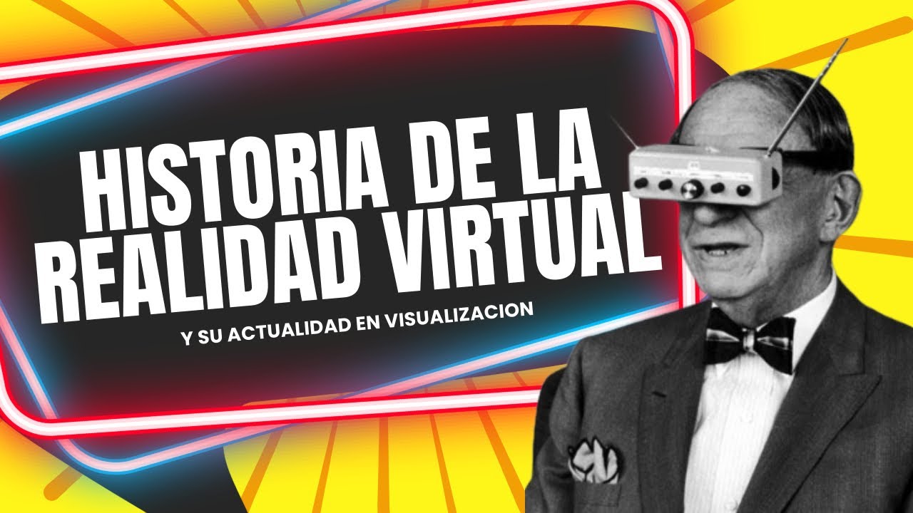 HISTORIA DE LA REALIDAD VIRTUAL - YouTube