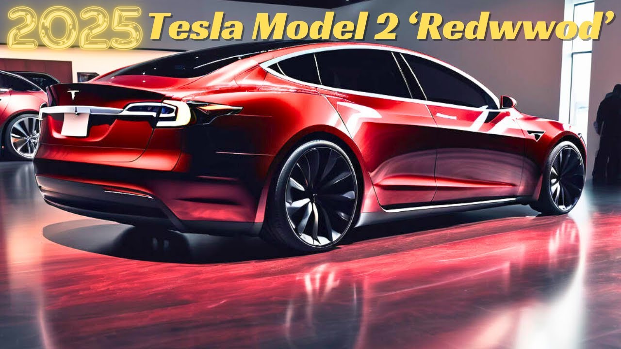 2025 Tesla Model 2 "Redwood" Unveiled | Official Price | Are Set To ...