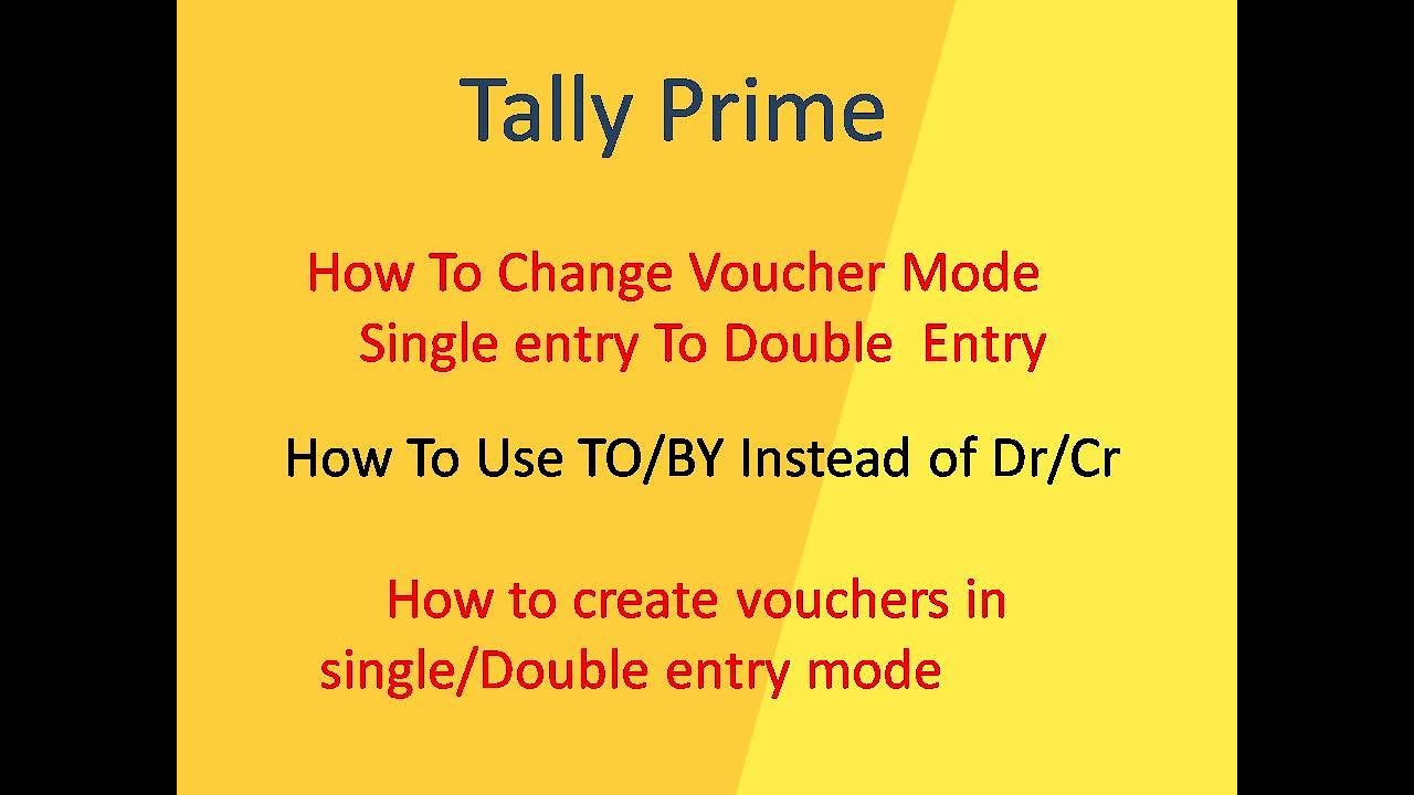 How To Change Voucher Mode Single Entry To Double Entry Use To By how-to-change-voucher-mode-single-entry-to-double-entry-use-to-by