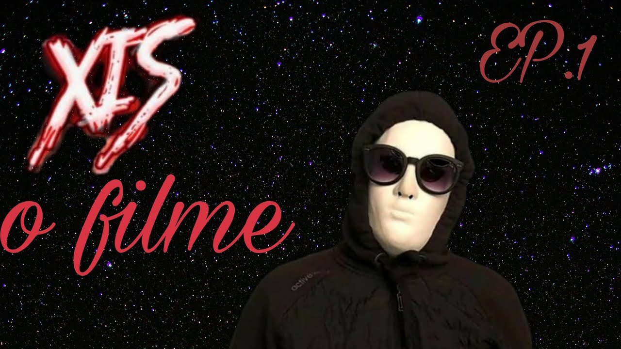 XIS O FILME (EP.1) - YouTube