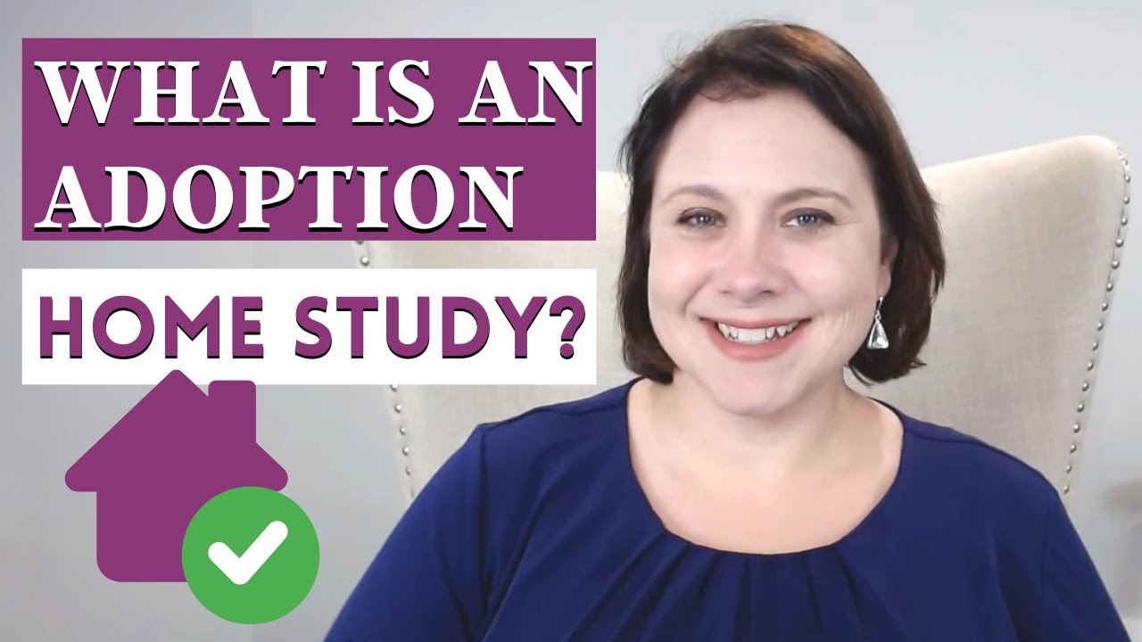What Is An Adoption Home Study - YouTube