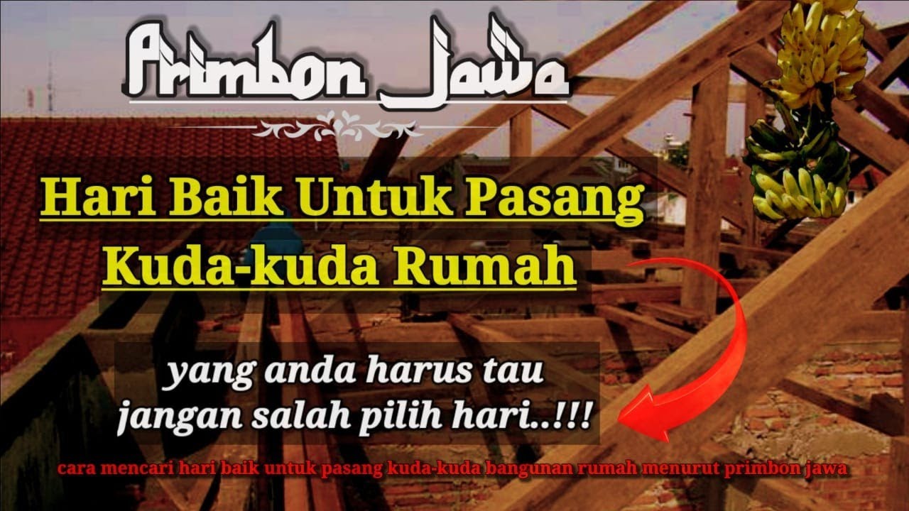 Hari baik pasang kuda kuda rumah | CARA MENCARI HARI BAIK PASANG KUDA ...