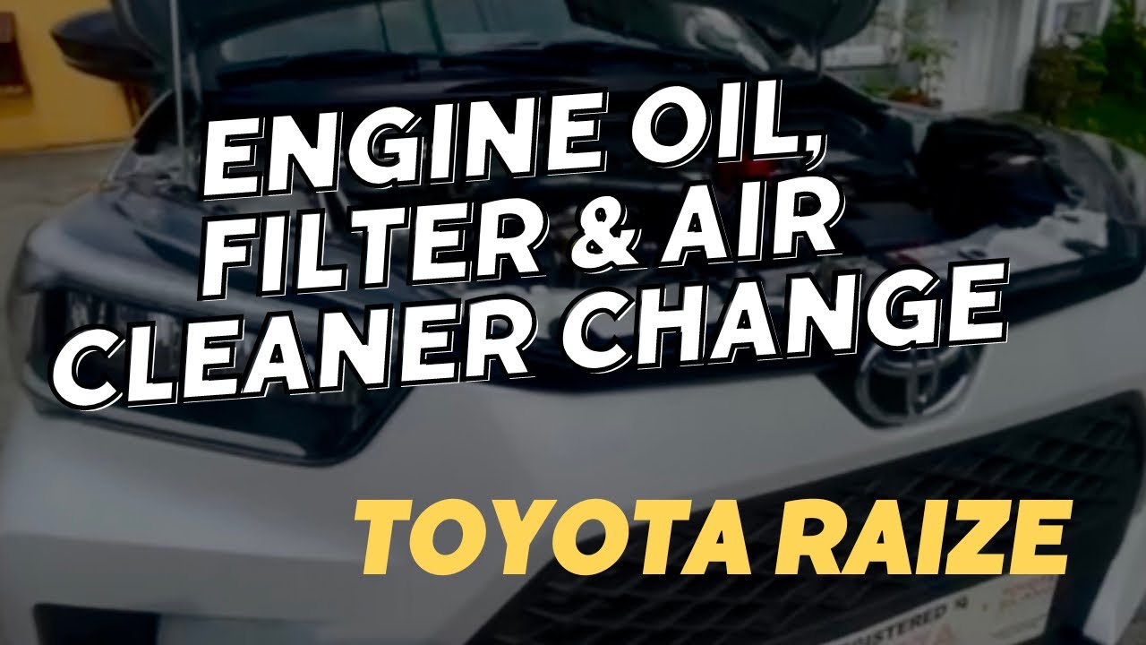 How to Replace Engine Oil, Filter, and Air Cleaner on a Toyota Raize ...