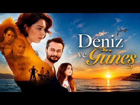 Deniz ve Güneş (2018) / Türk Romantik-Dram Filmi / Full Film izle