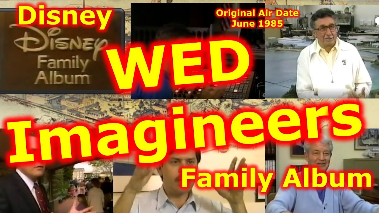 Disney Family Album | WED Imagineers | Imagineers | Imagineering ...