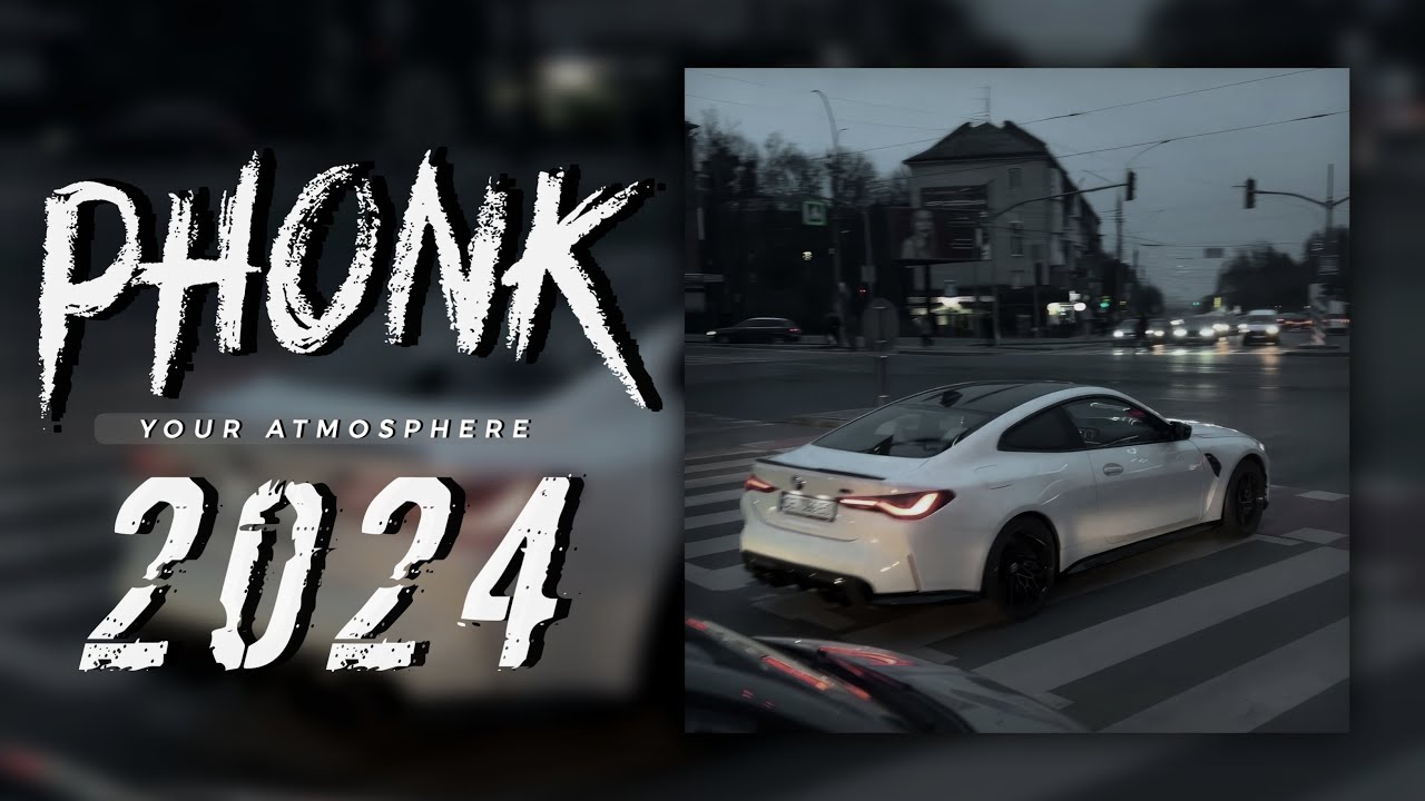 PHONK MIX 2024 BEST ATMOSPHERIC PHONK FOR NIGHT DRIVE - YouTube