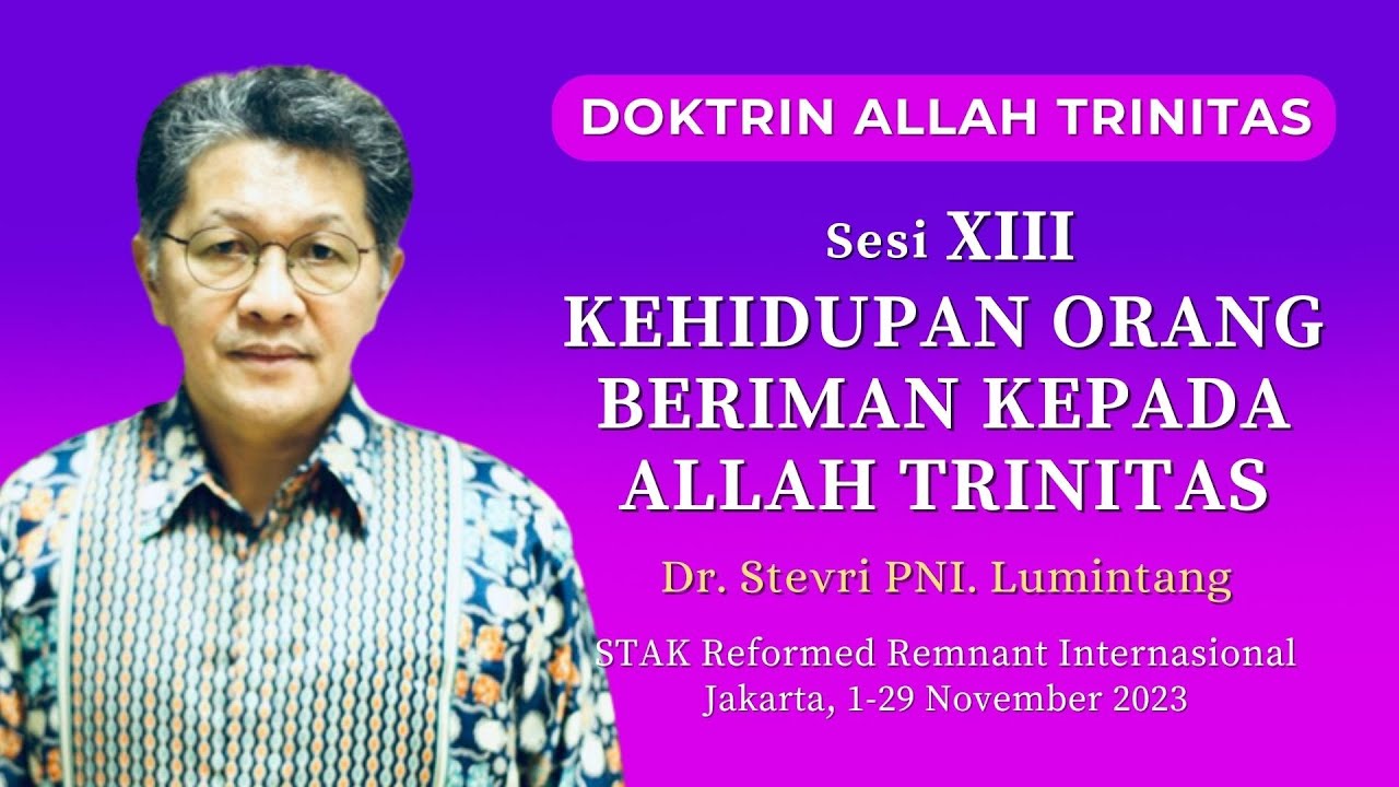 Sesi 13: Kehidupan Orang Beriman Kepada Allah Trinitas (Dr. Stevri PNI ...
