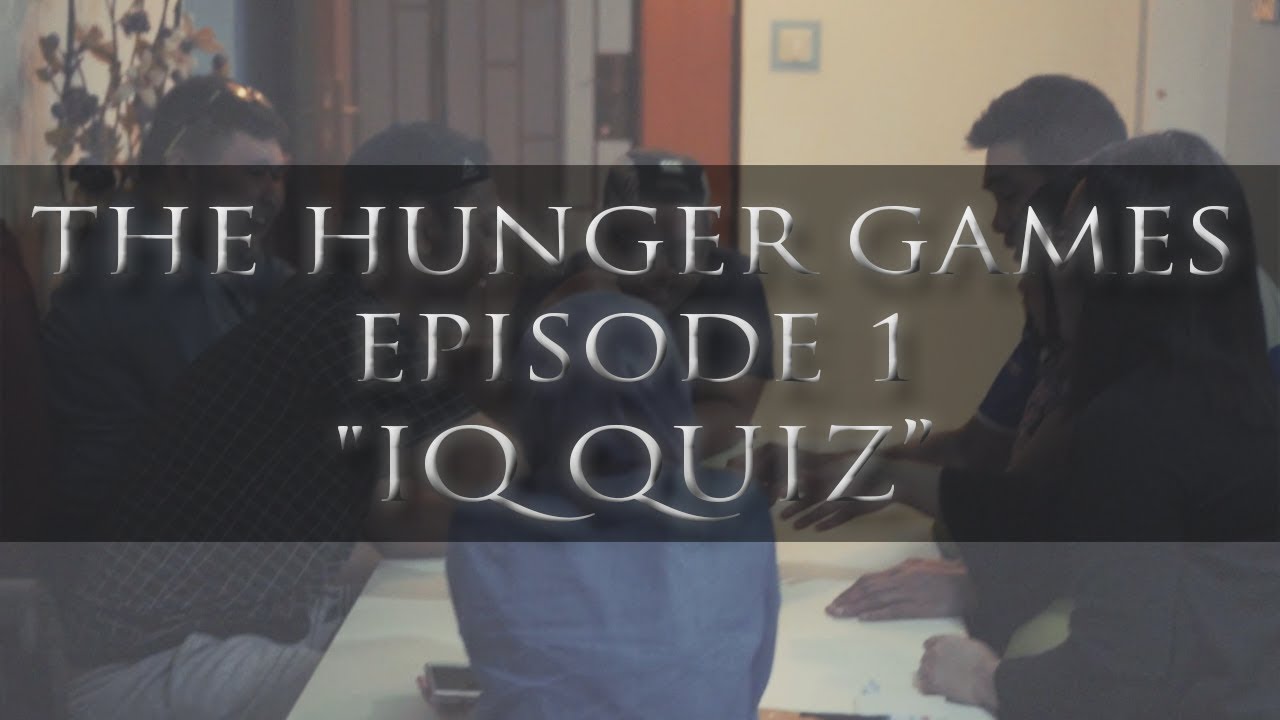 THE HUNGER GAMES: EPISODE 1 "IQ QUIZ" - YouTube