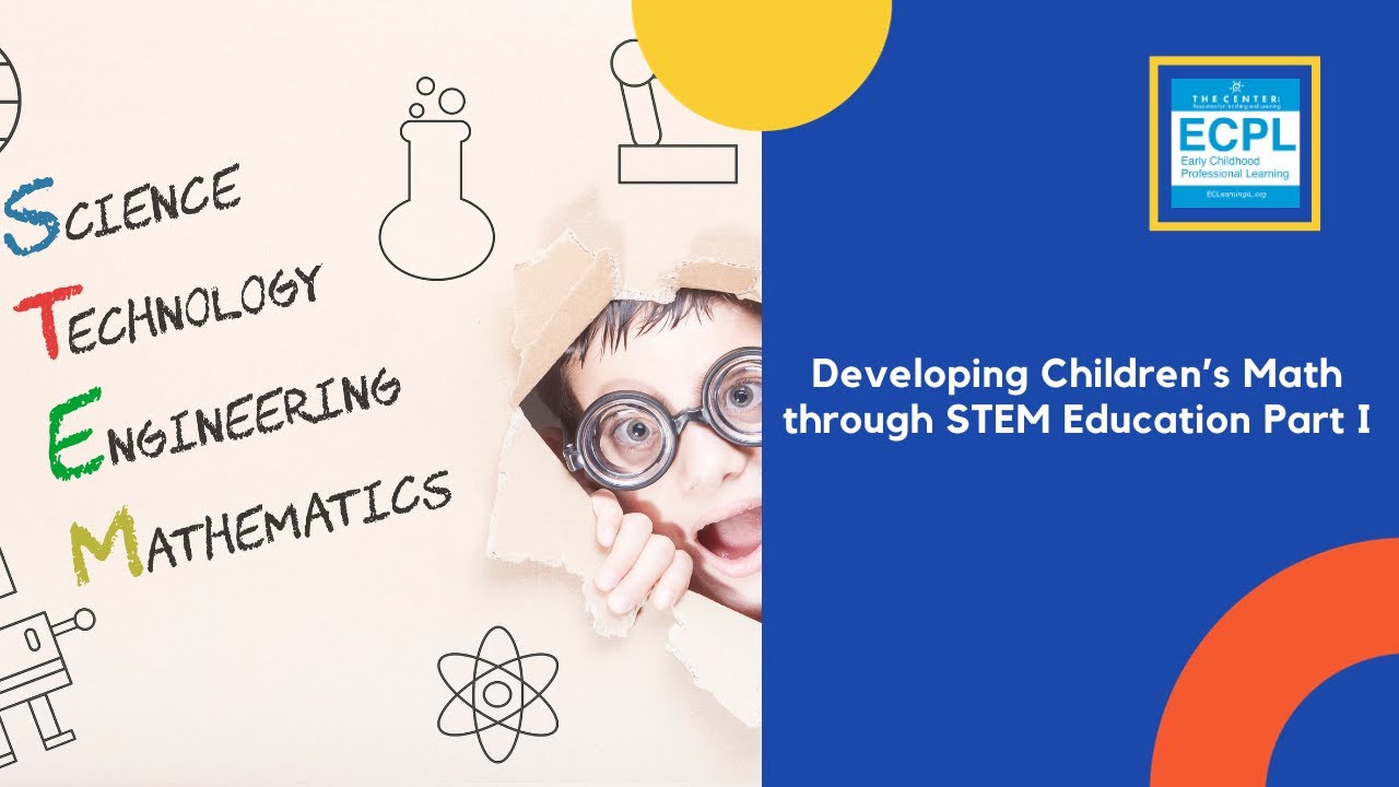 Developing Children’s Math through STEM Education Part I 10.23.23 - YouTube