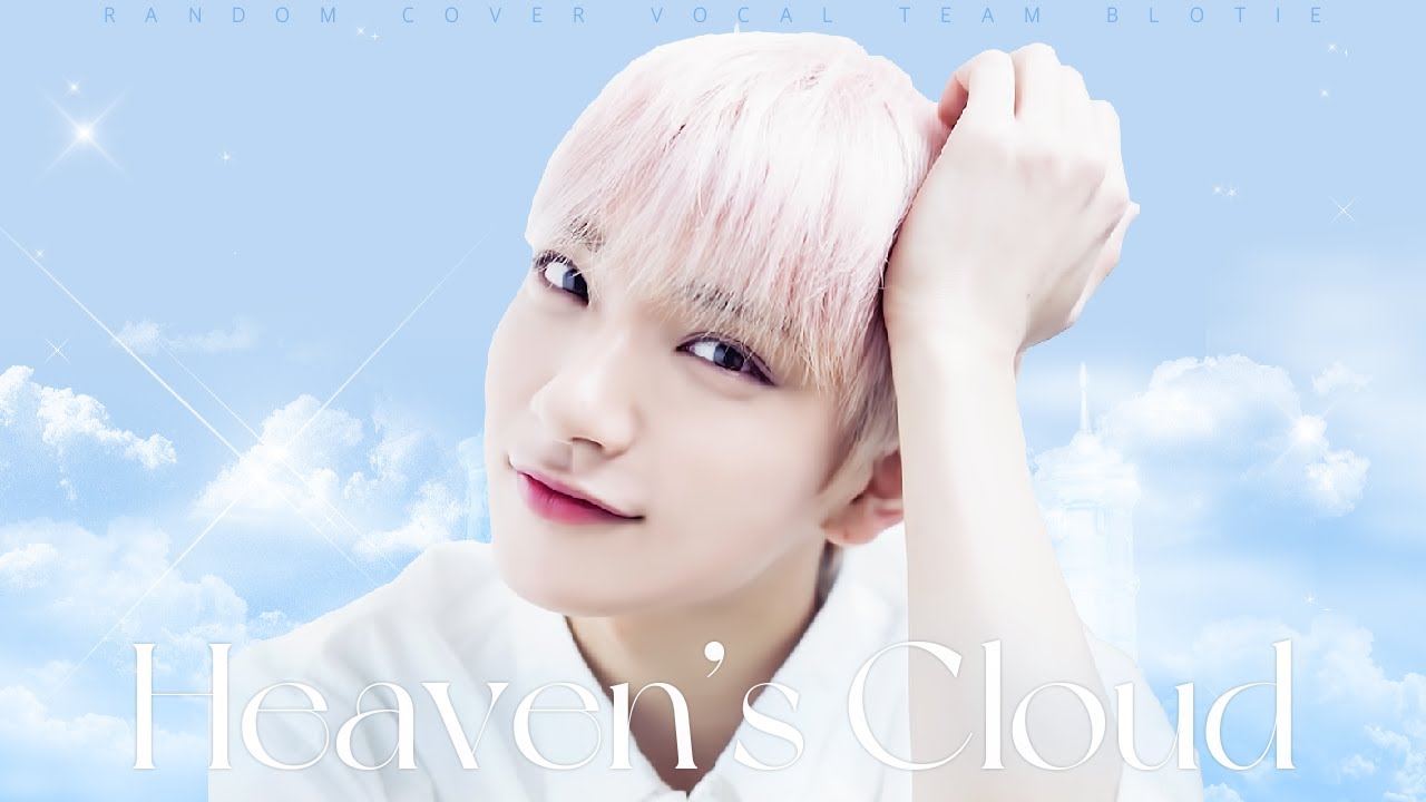 세븐틴 (SEVENTEEN) - Heaven's Cloud COVER | 커버 보컬 팀 블로티 ·｡˚ - YouTube