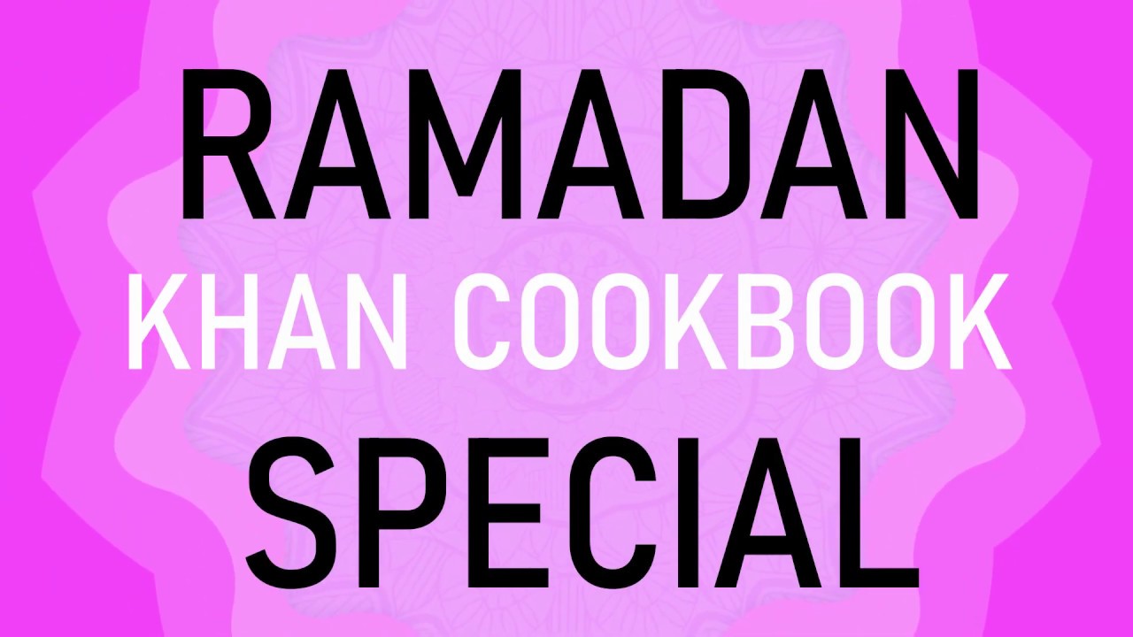 Khan Cookbook Ramadan Special | (2021) | Ramadan Recipes 2021 | Iftar ...