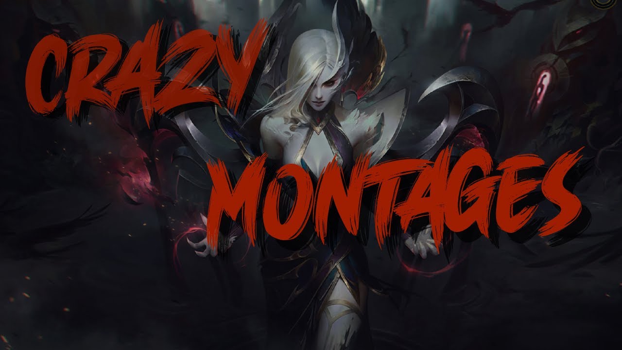 Crazy Montages in League of Legends - YouTube