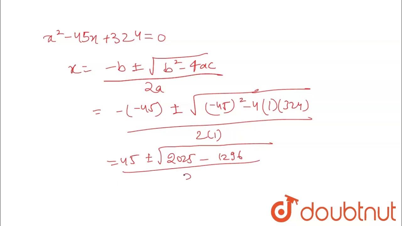 solve-the-equation-x-2-45x-324-0-youtube