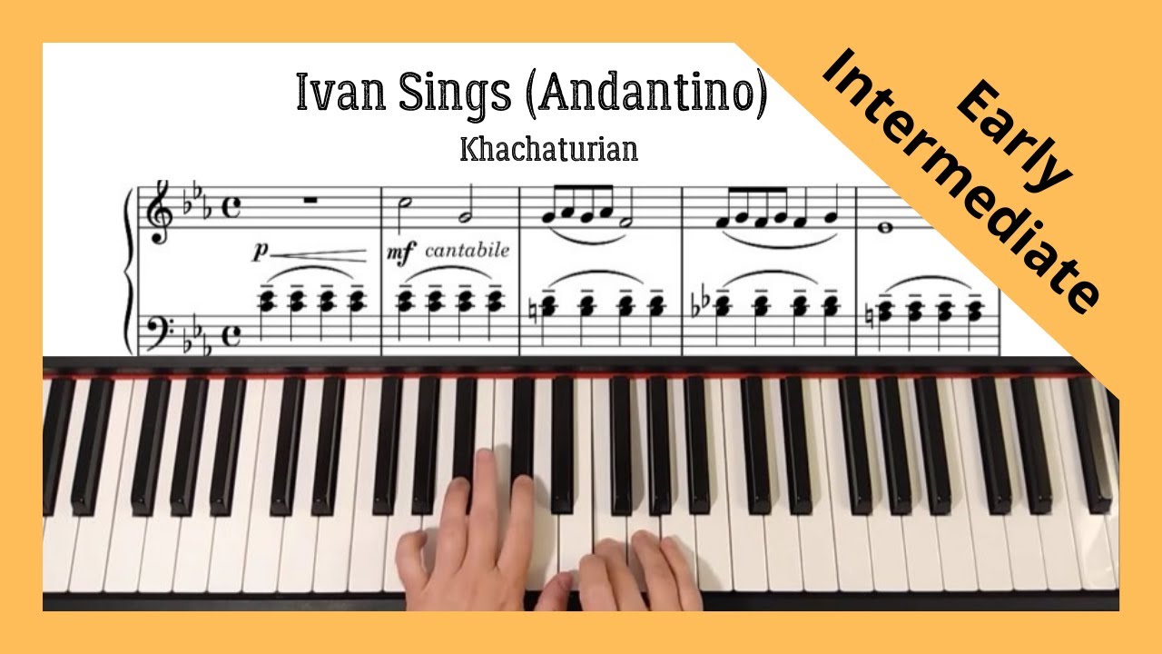 Khachaturian - Ivan Sings (Andantino), piano, early intermediate level ...