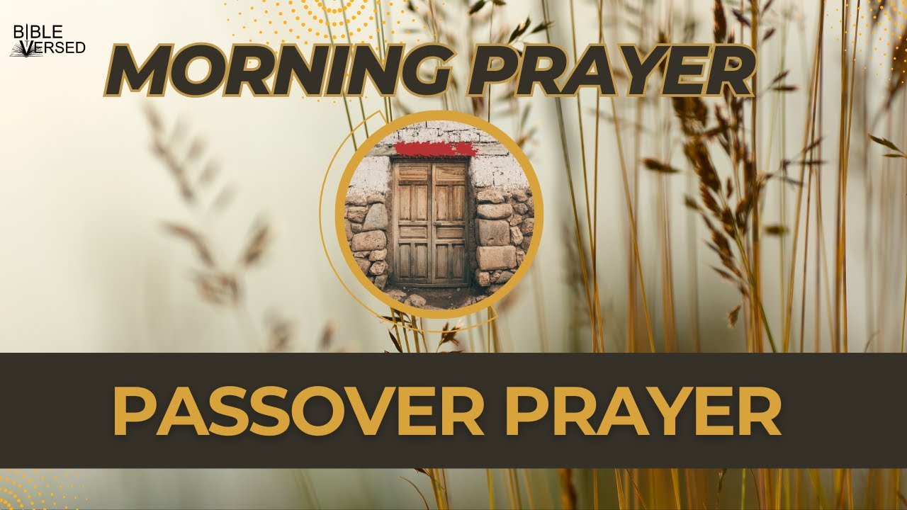 Powerful Morning Passover Prayer for You and Your Family | Freedom ...