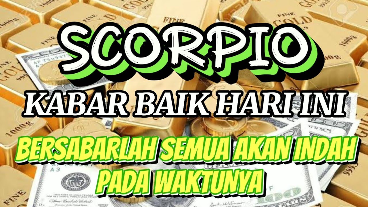 RAMALAN ZODIAK SCORPIO HARI INI | BERSABARLAH SEMUA AKAN INDAH PADA ...