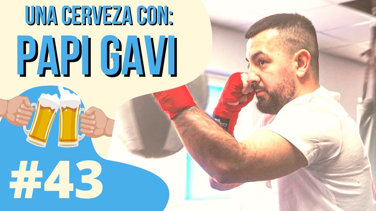 Una CERVEZA🍺 con: PAPI GAVI (WALTER ALEJANDRO)|La velada del año 3 ...