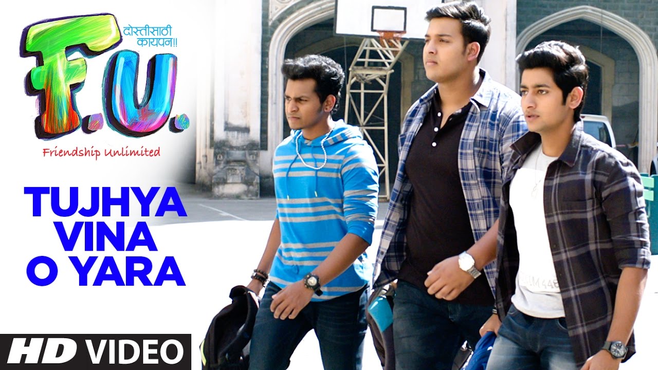 Tujhya Vina O Yara (Marathi Song) | FU - Friendship Unlimited || Sonu ...
