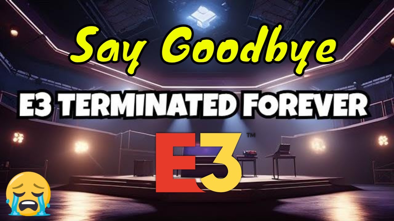 E3 Cancelled Forever: The End of Gaming's Biggest Showcase - YouTube