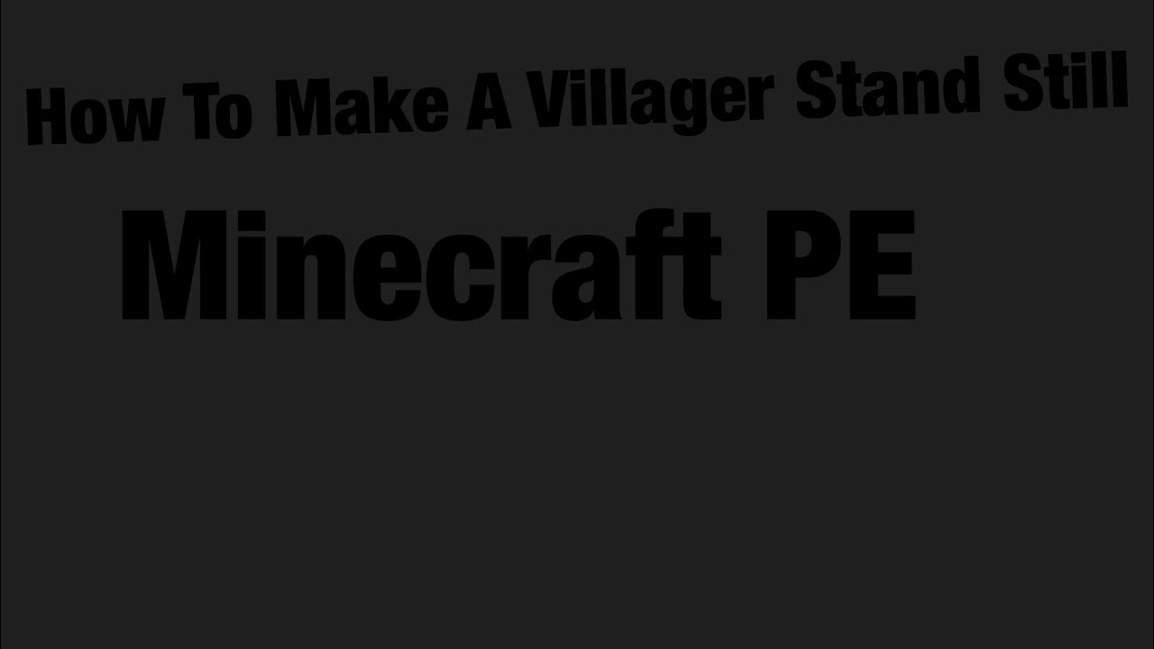 How To Make a Villager Stand still in Minecraft PE - YouTube