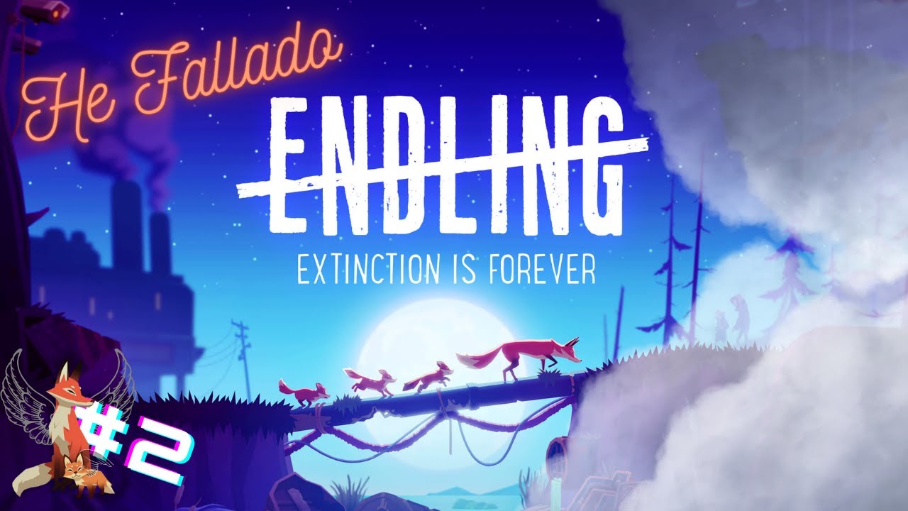 UN TRISTE FINAL... FALLÉ (FINAL DEMO) || ENDLING: EXTINCTION IS FOREVER ...
