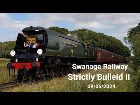 Bulleid's Galore! - Strictly Bulleid II - Swanage Railway - 09/06/2024 ...