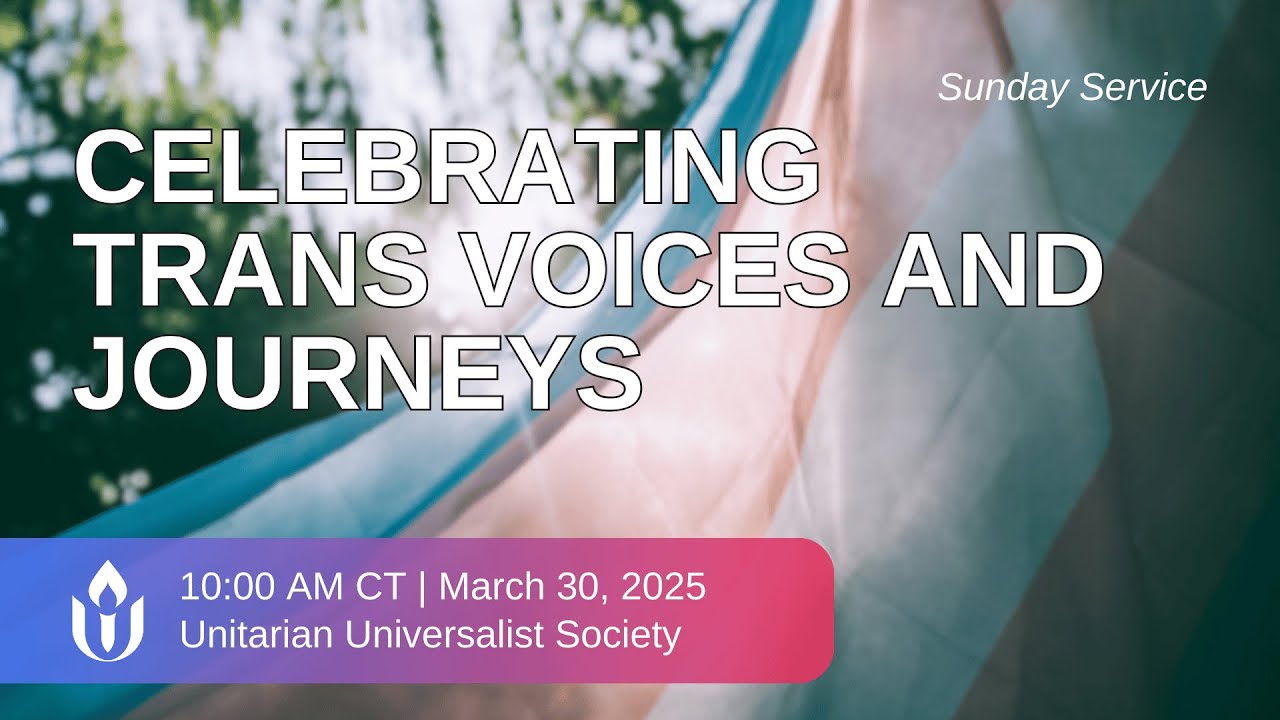 Celebrating Trans Voices and Journeys | UUS Sunday Service - YouTube