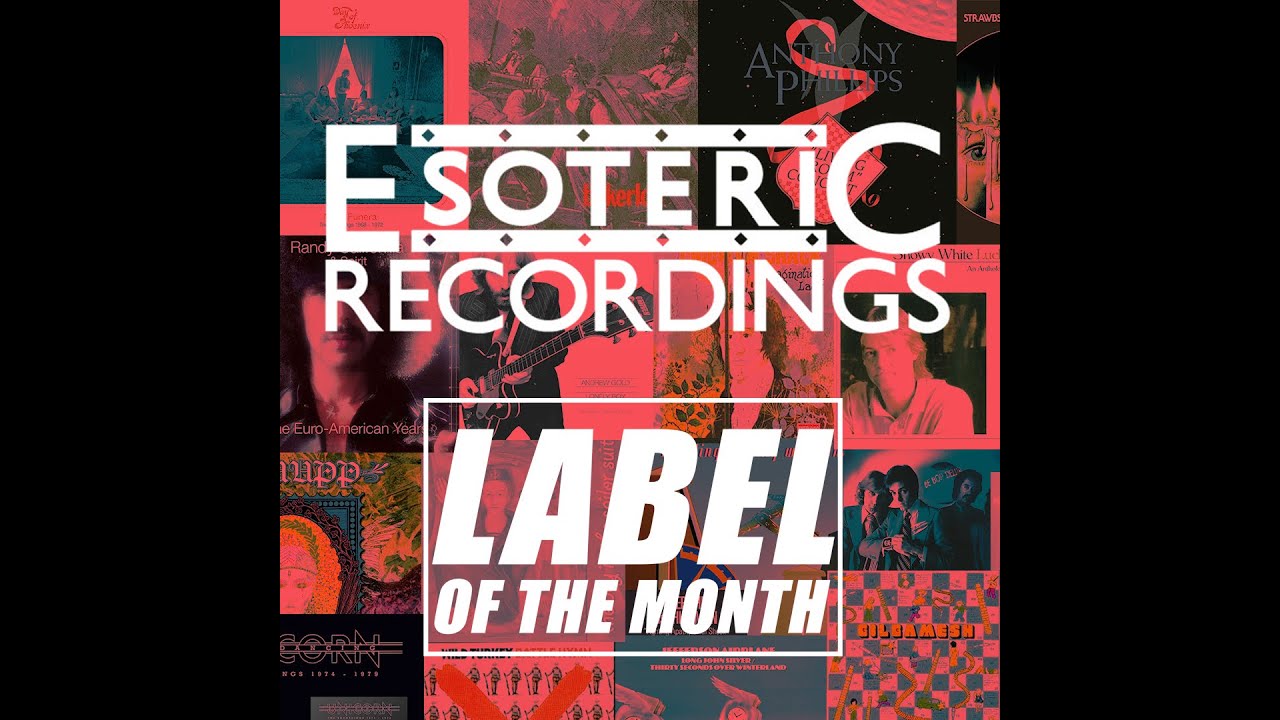 LABEL OF THE MONTH: Esoteric Recordings - YouTube