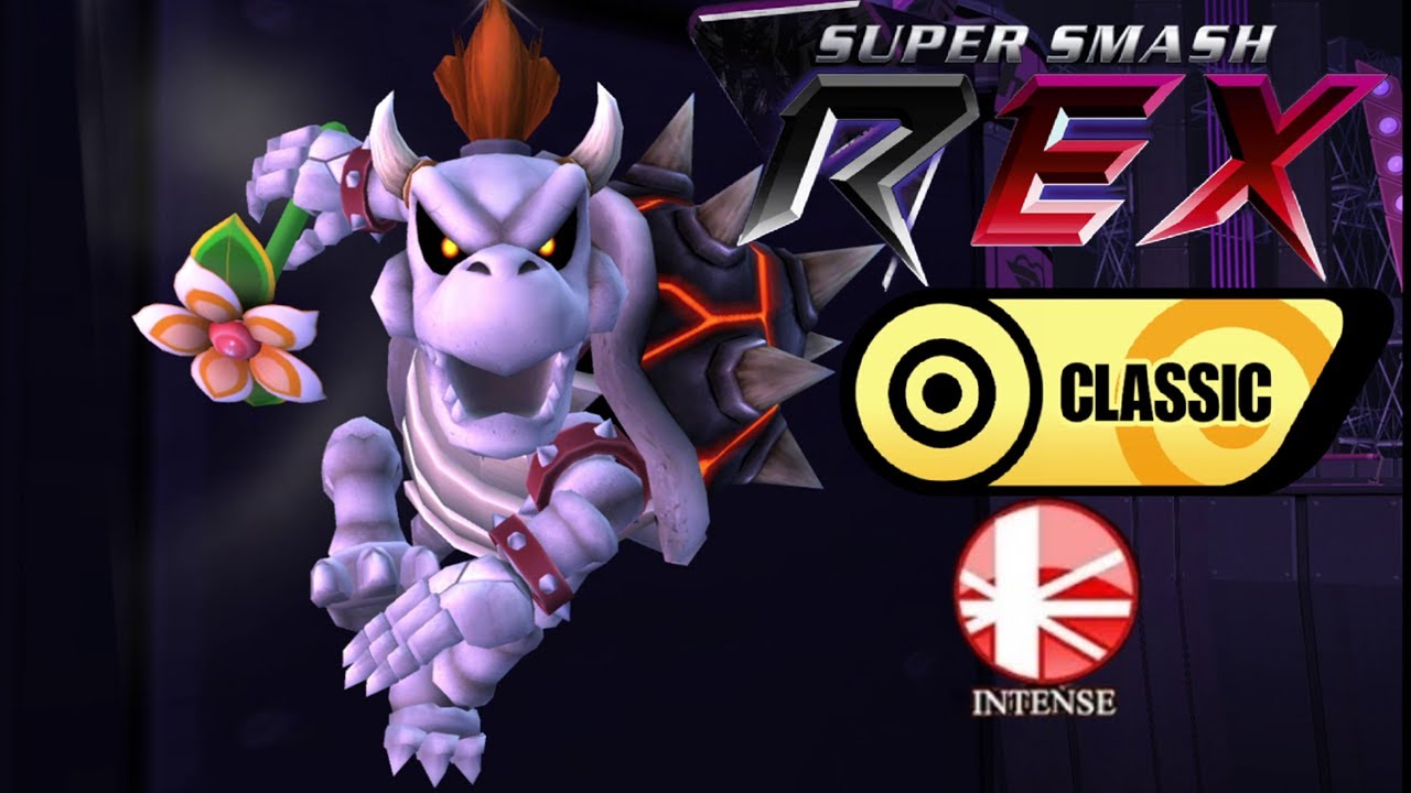 Super Smash REX Gameplay - Classic Mode with Dry Bowser (Intense) - YouTube