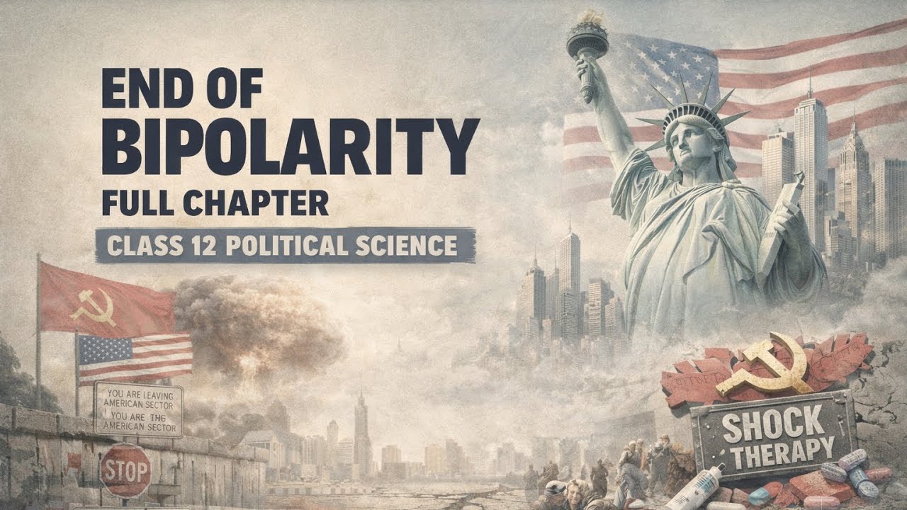 Chapter 1 End of Bipolarity - Class 12 Political Science Full Chapter ...