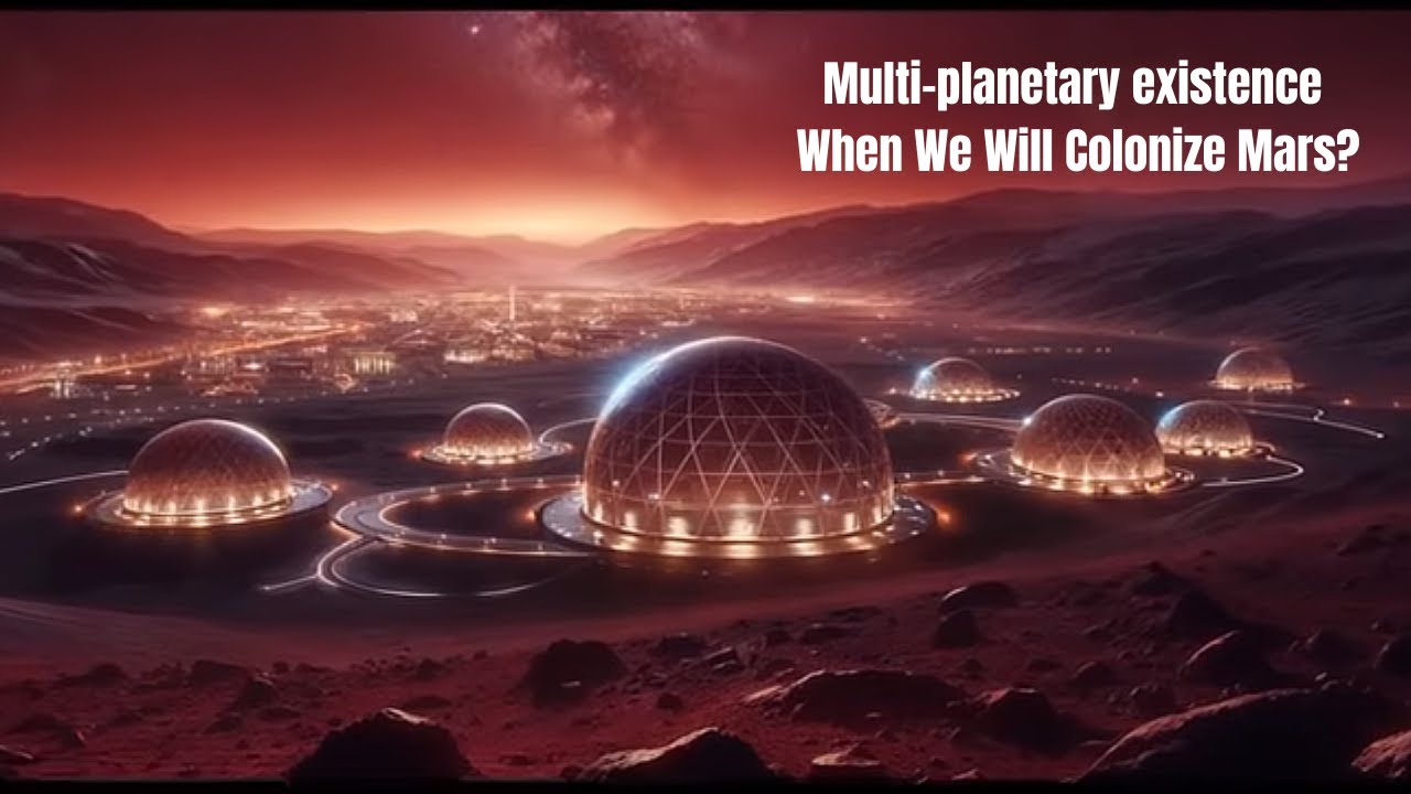 Multi-planetary existence: When will human beings settle down on Mars ...
