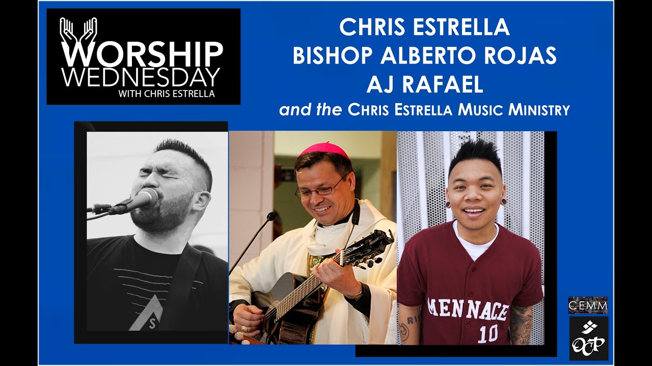 Night of Worship led by Chris Estrella, with Bishop Alberto Rojas & AJ ...