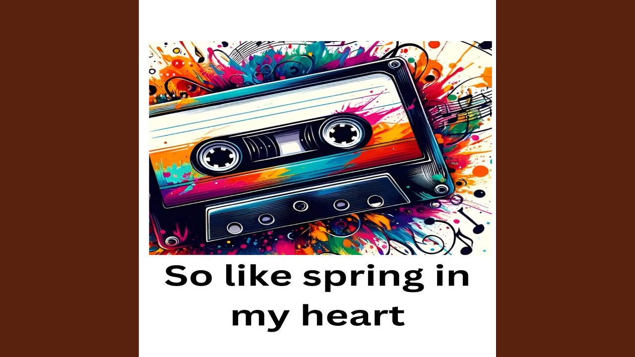 So like spring in my heart - YouTube