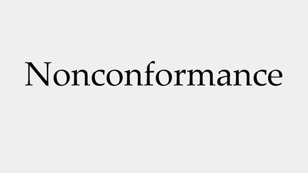 How to Pronounce Nonconformance - YouTube
