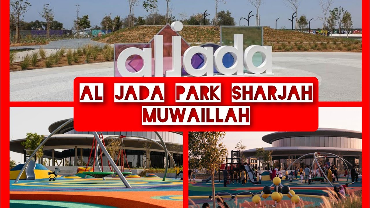 #Al Jada Park#Muwaillah Al Jada# Sharjah Tourism# - YouTube