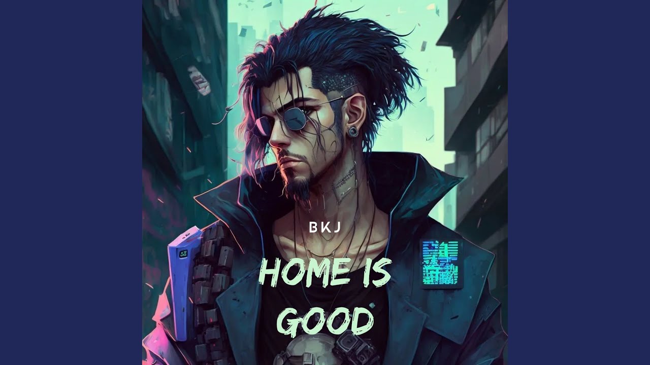 Home Is Good - YouTube